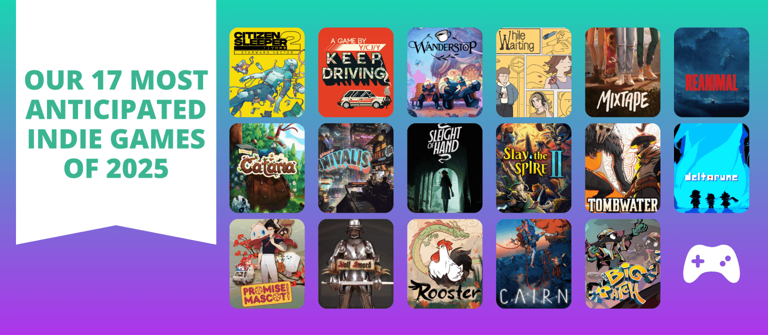 Most Anticipated Indie Games of 2025: Our Top 17 Picks