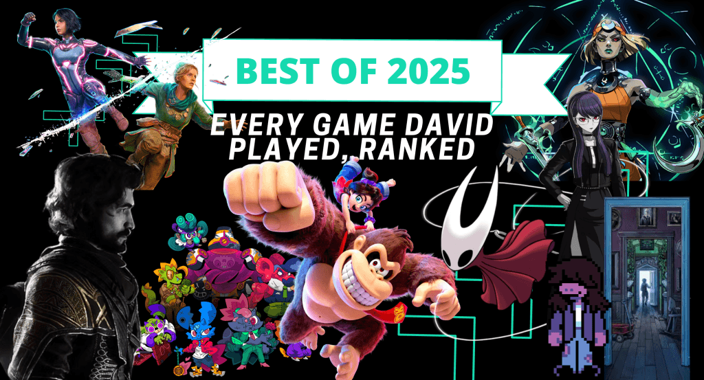 Every Game David Played in 2025, Ranked - The Punished Backlog